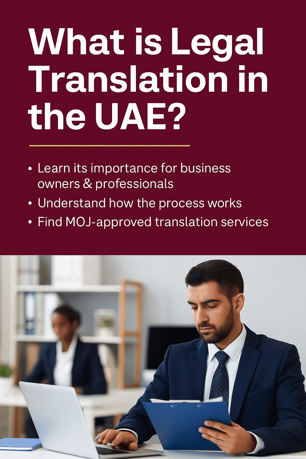 What is Legal Translation in UAE? Certified Translation Guide 2025